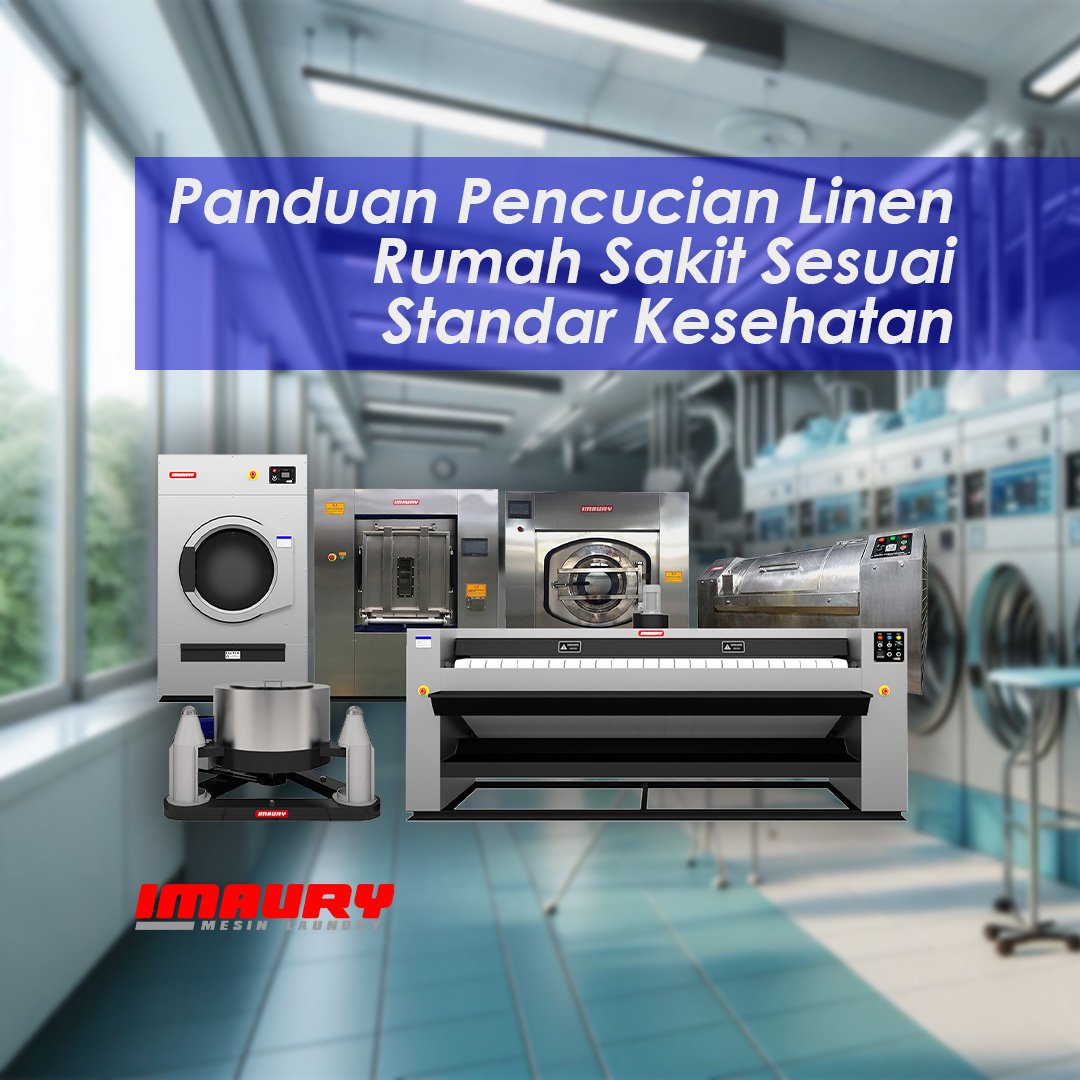 Panduan Pencucian Linen Rumah Sakit Sesuai Standar Kesehatan - IMAURY